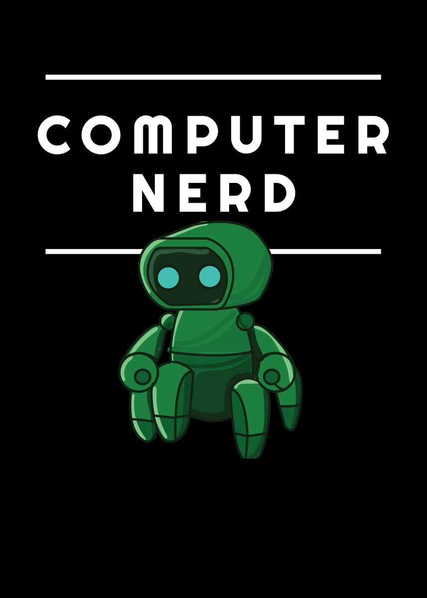 'Computer Nerd Robot' Poster by Youwantit | Displate