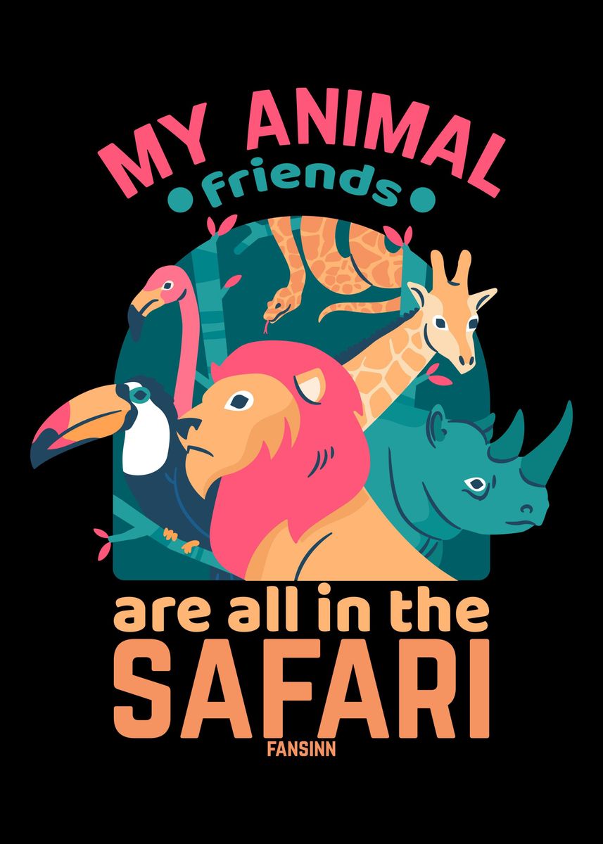 'MY ANIMAL FRIENDS ARE ALL ' Poster, picture, metal print, paint by ...