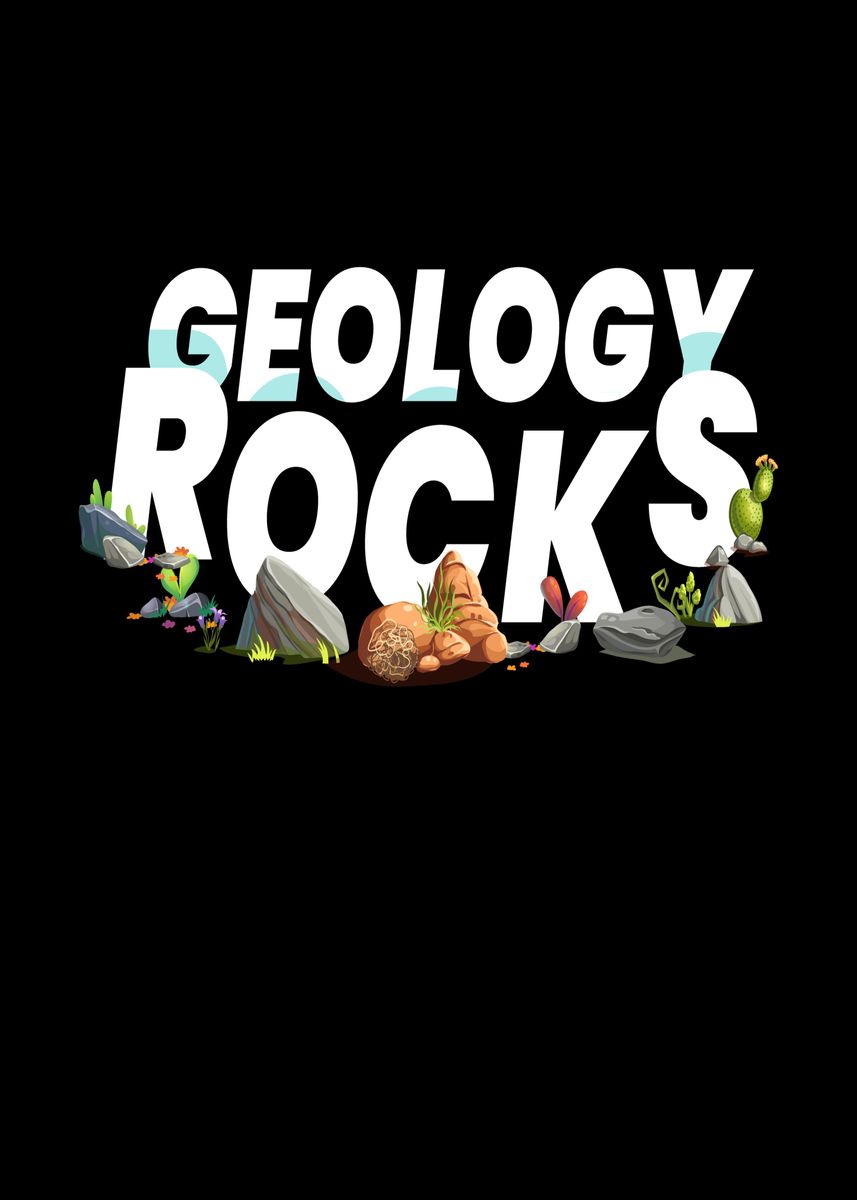 'Geology Rocks Geology' Poster, picture, metal print, paint by Mooon ...