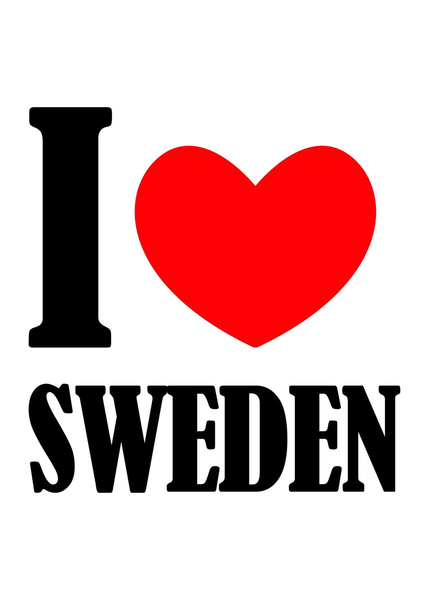 ' I Love Sweden' Poster, picture, metal print, paint by artisticdesign ...