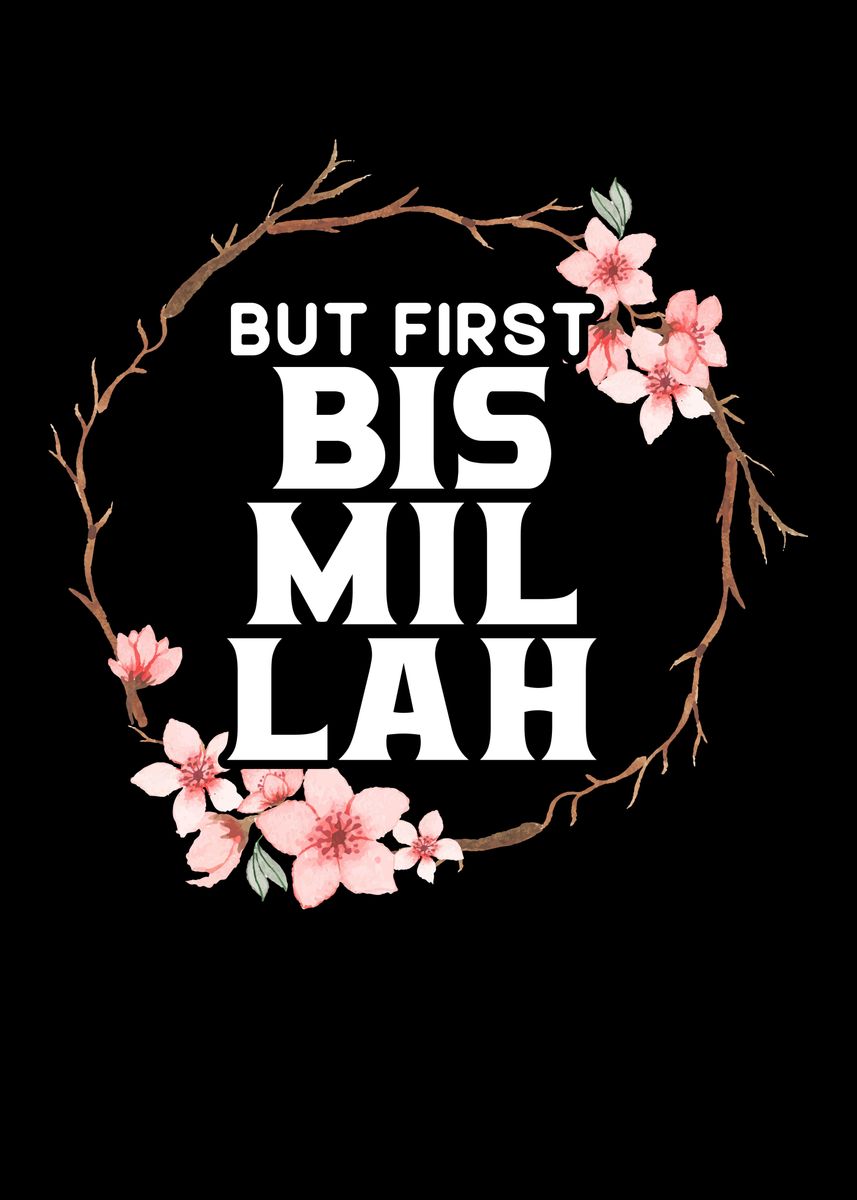 'But First Bismillah' Poster by NAO | Displate