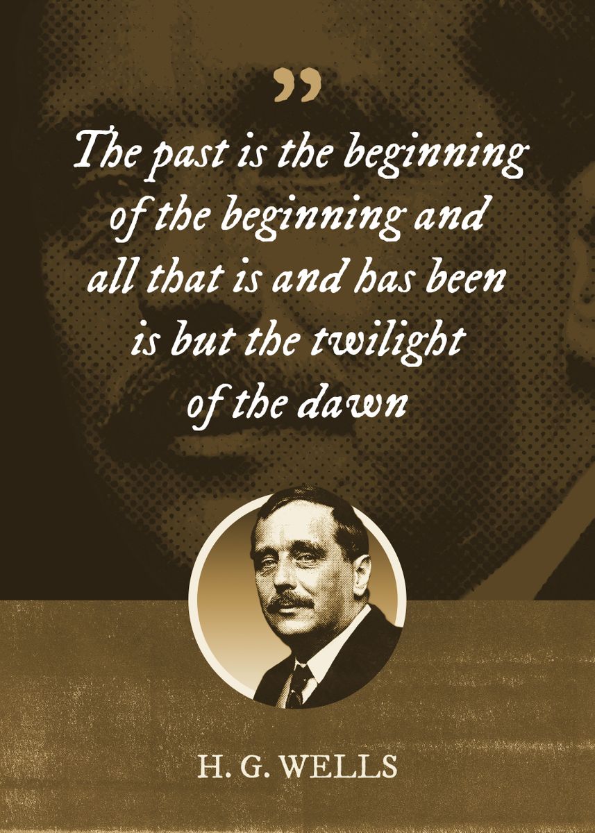 'The past is the beginning ' Poster, picture, metal print, paint by ...