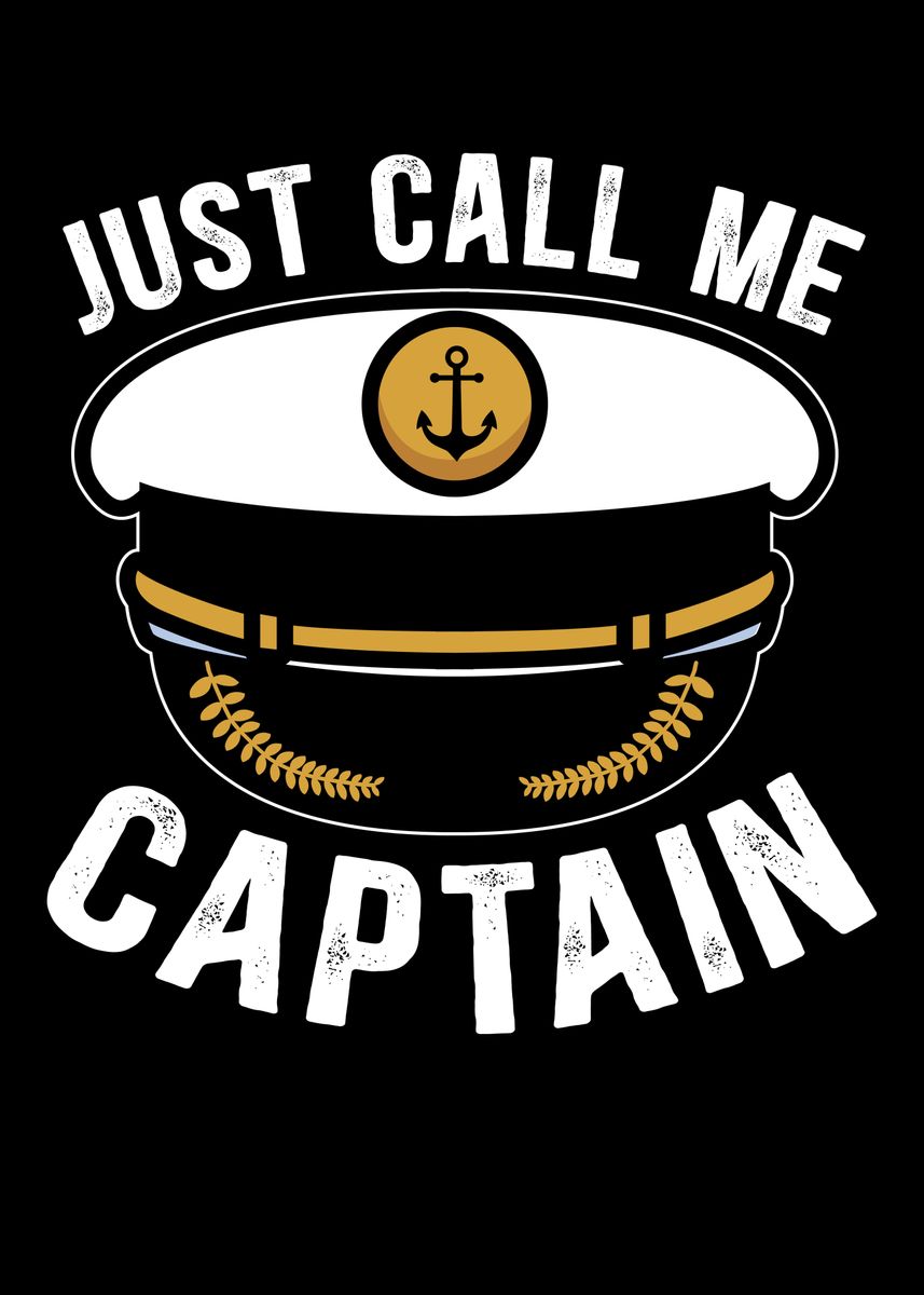 'Just Call Me Captain' Poster, picture, metal print, paint by NAO ...