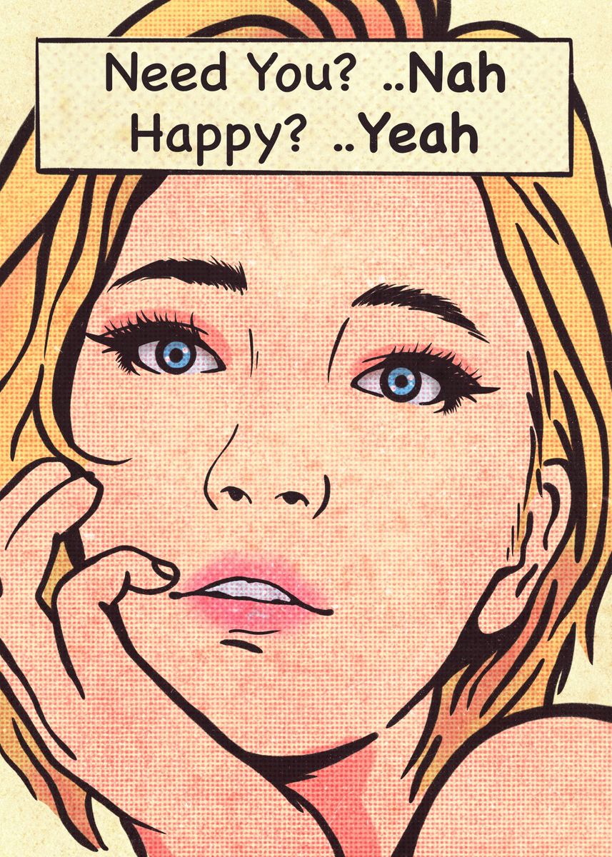 'Need you Nah Happy Yeah' Poster by vector heroes | Displate