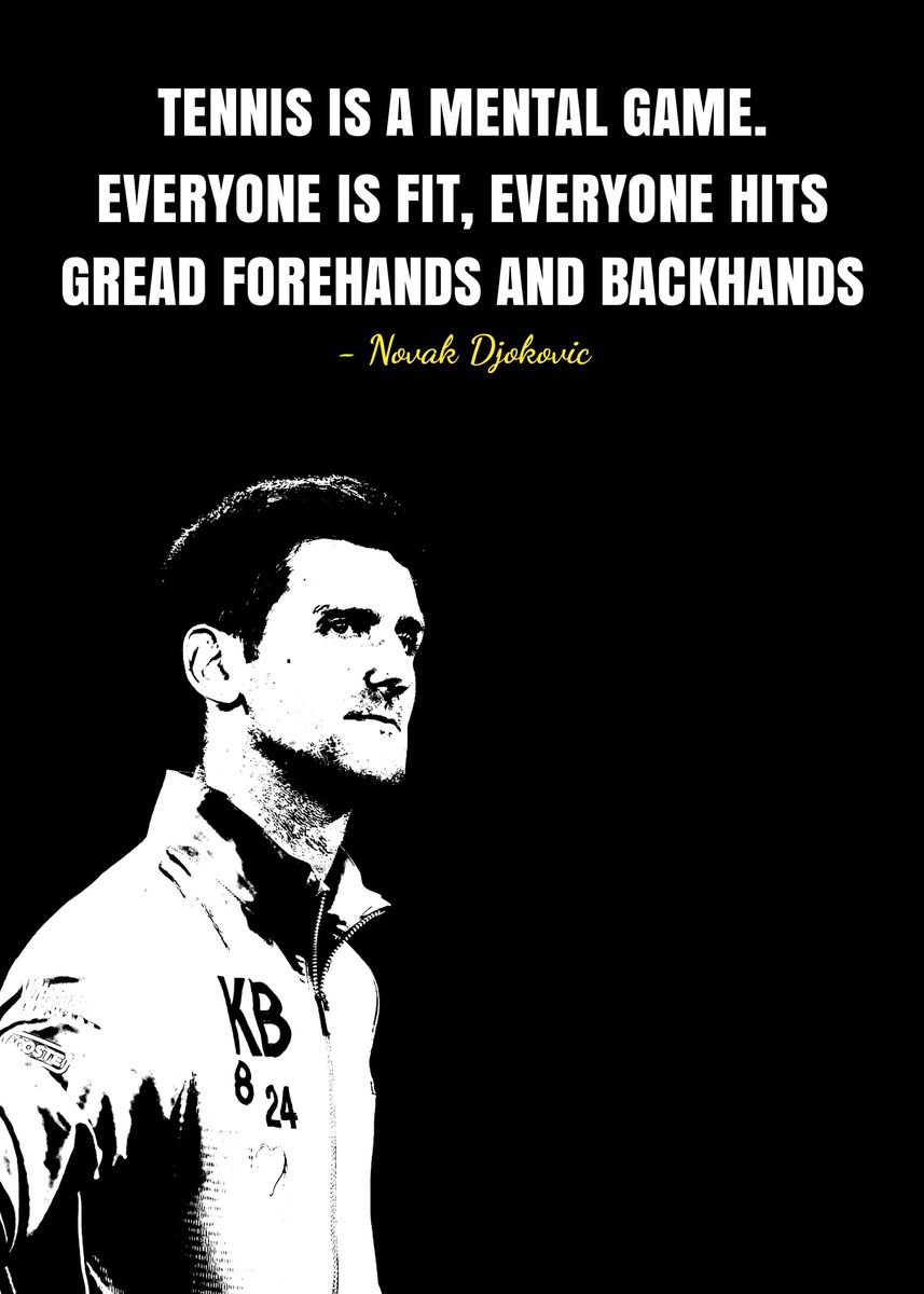 'Novak Djokovic quotes' Poster, picture, metal print, paint by pus ...
