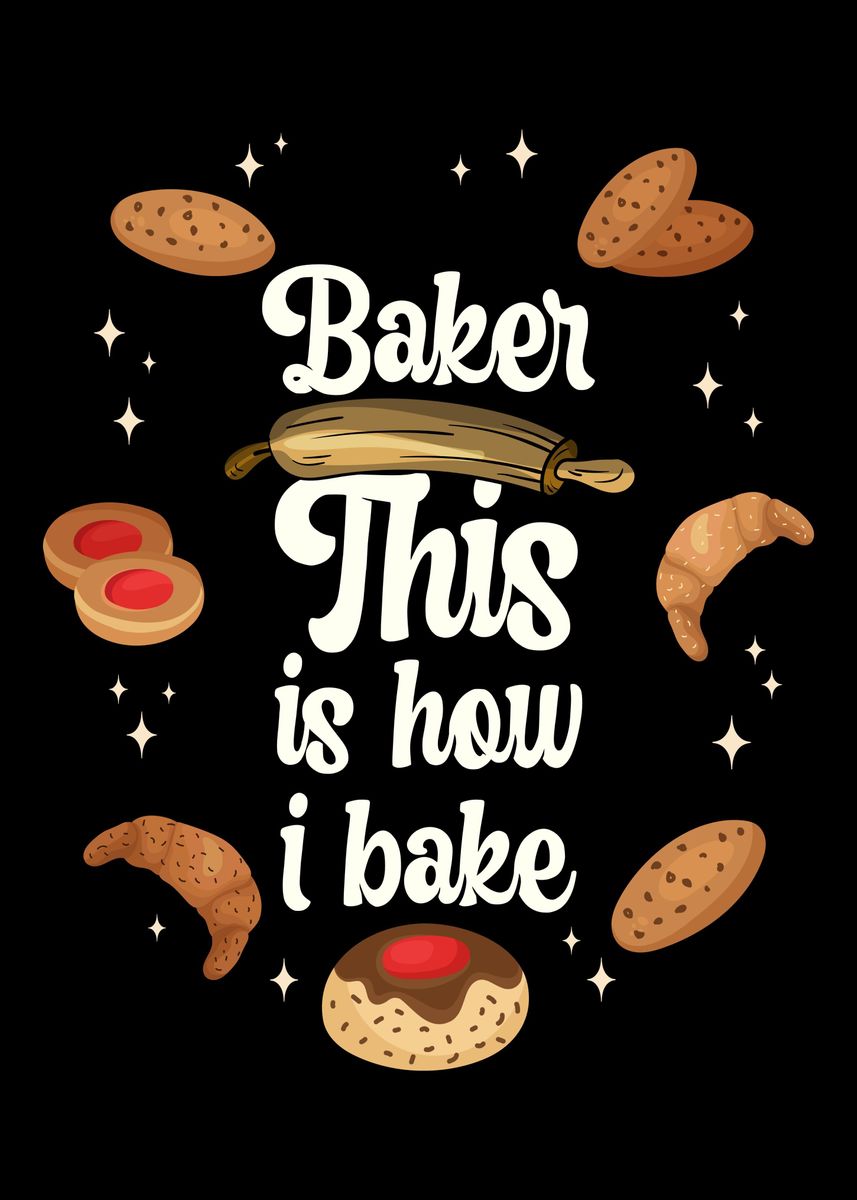 'Funny Baker This is How I ' Poster by AverageDesigns | Displate
