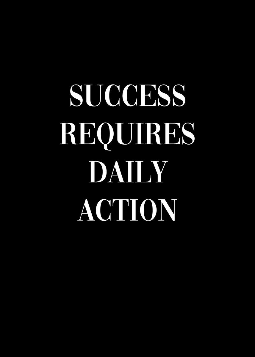 'Success Requires Action' Poster, picture, metal print, paint by ...