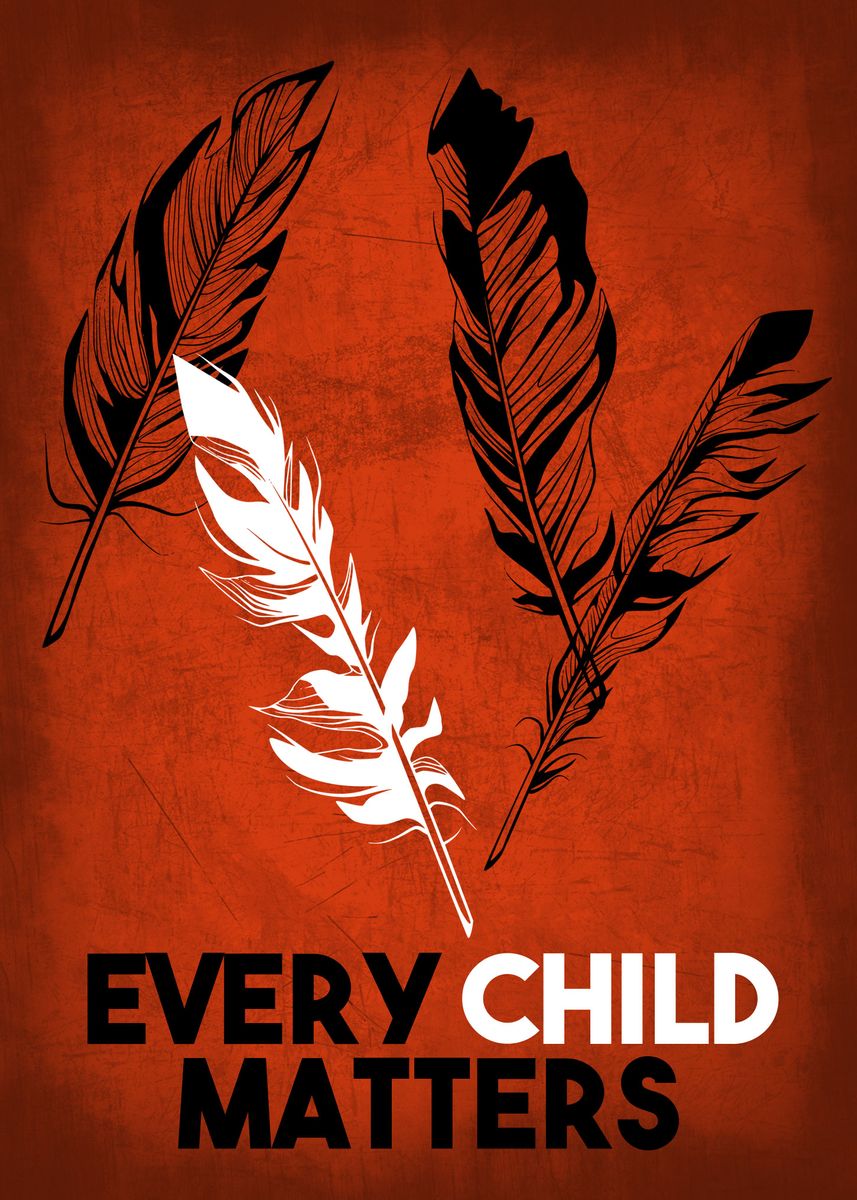 'EVERY CHILD MATTERS 11' Poster by Atomic Chinook | Displate