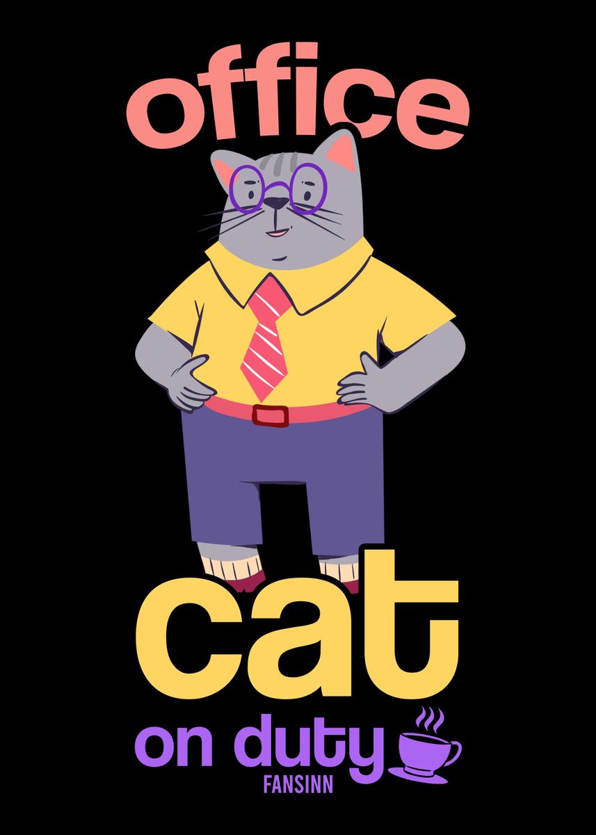 'Office cat in service' Poster by fansinn | Displate