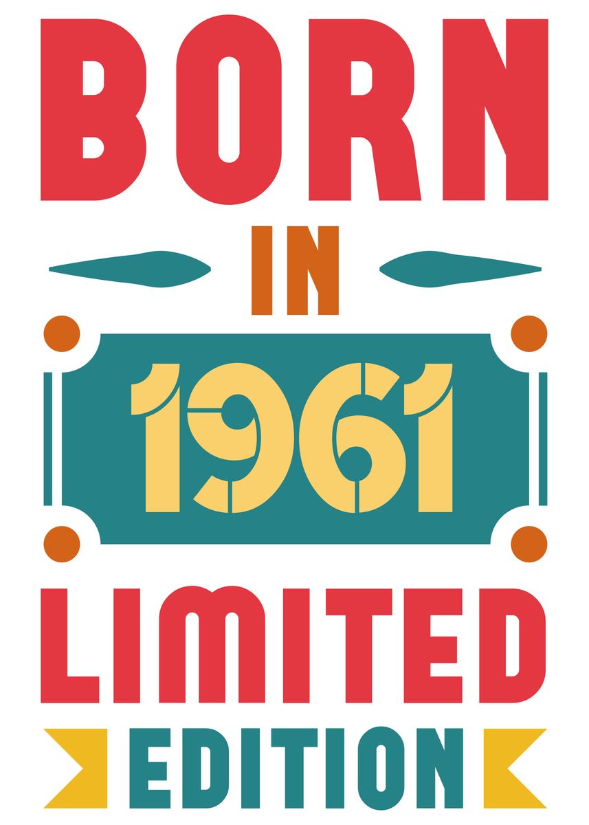 'Birthday Born in 1961 ' Poster, picture, metal print, paint by Max ...