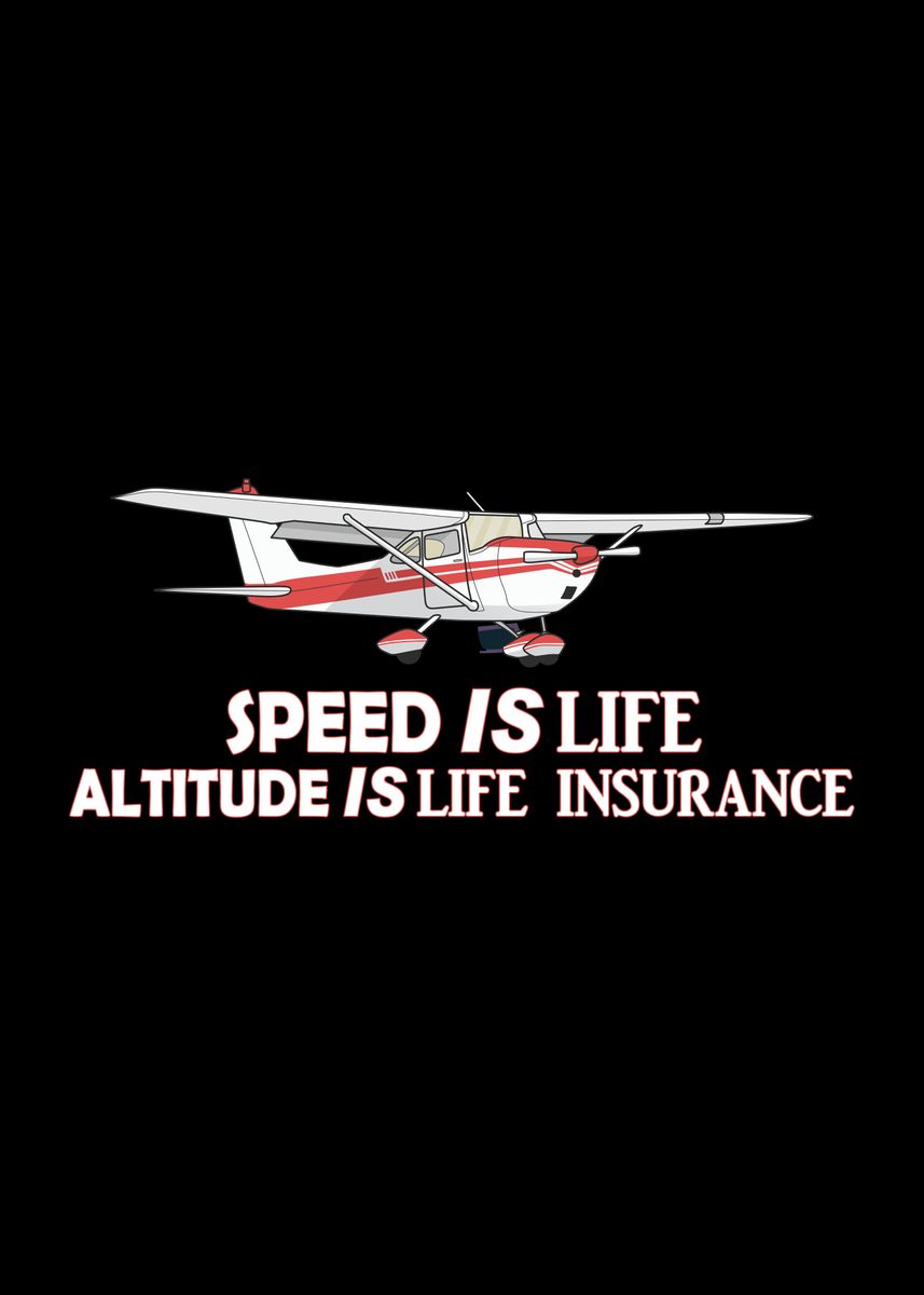 'Speed is life altitude is' Poster, picture, metal print, paint by ...
