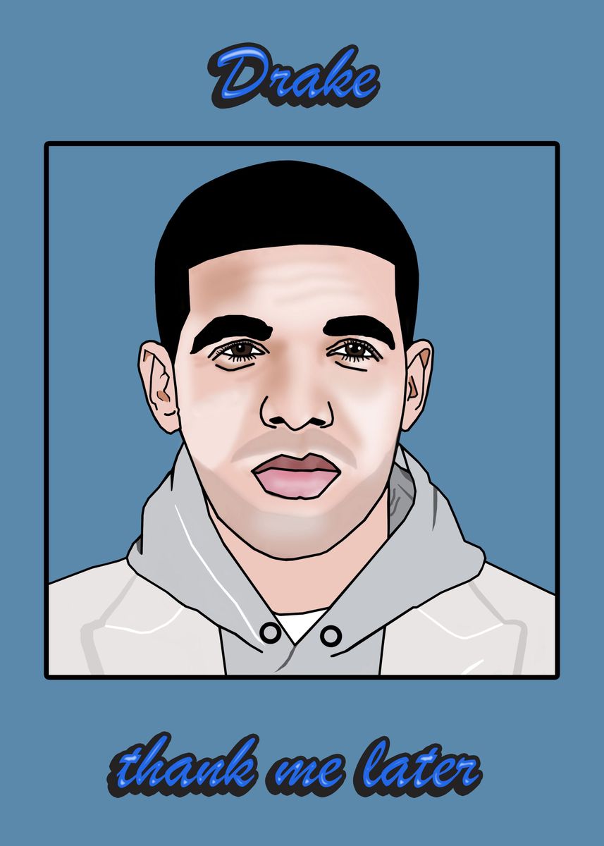 'DRAKE THANK ME LATER ' Poster, picture, metal print, paint by ...