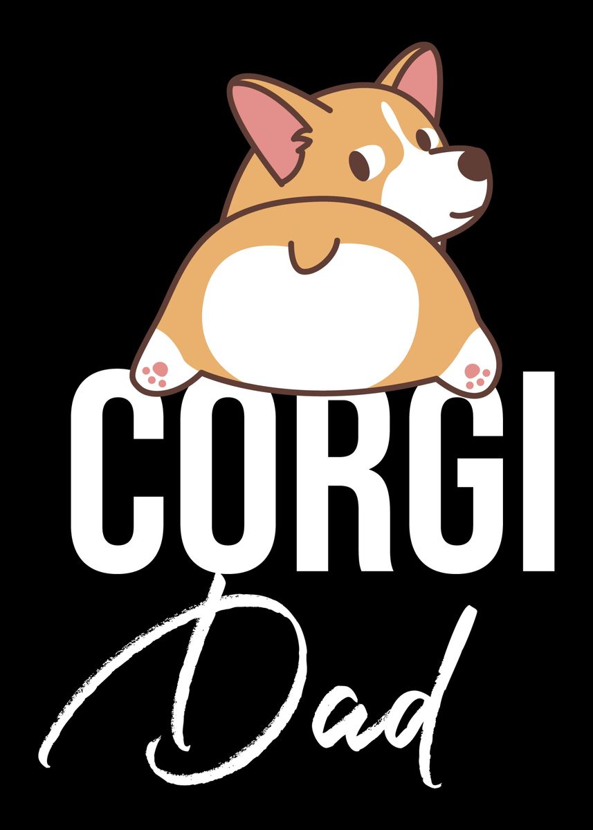 'Corgi Dad Corgi Dog Puppy' Poster by Patrik | Displate