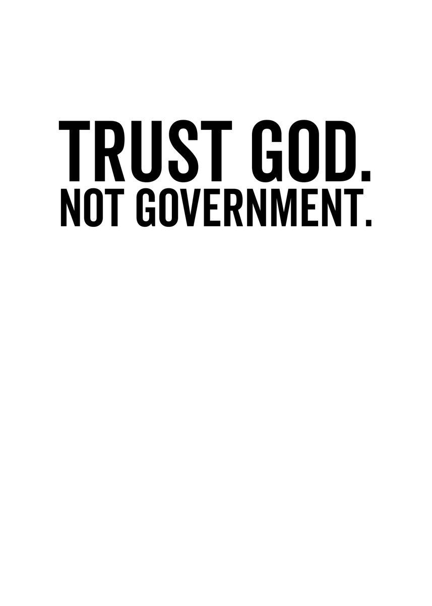 'Trust God Not Government' Poster, picture, metal print, paint by ...