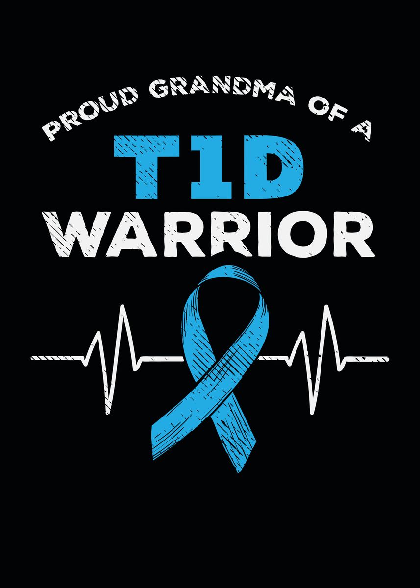 'Grandma Of A T1D Warrior' Poster, picture, metal print, paint by ...