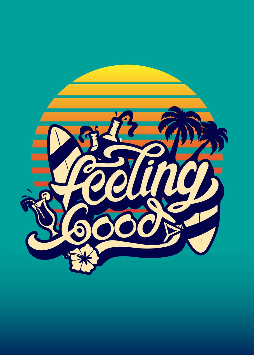 'feeling good typography' Poster, picture, metal print, paint by mien ...