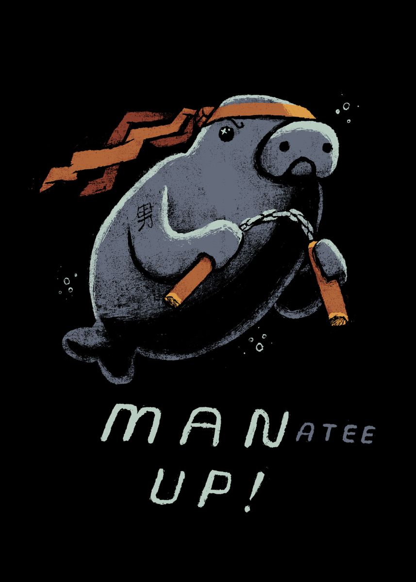 'manatee up' Poster, picture, metal print, paint by Louis roskosch ...