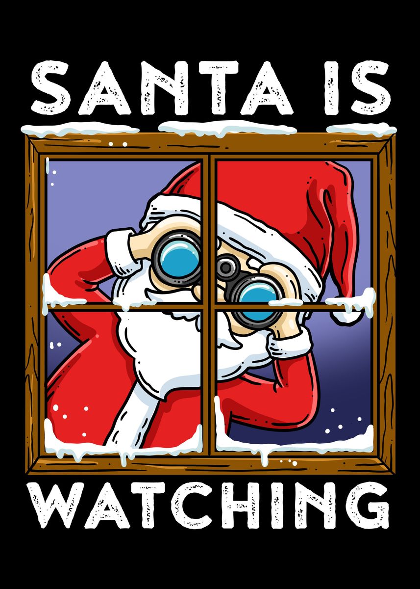 'Santa Is Watching' Poster, picture, metal print, paint by CatRobot ...