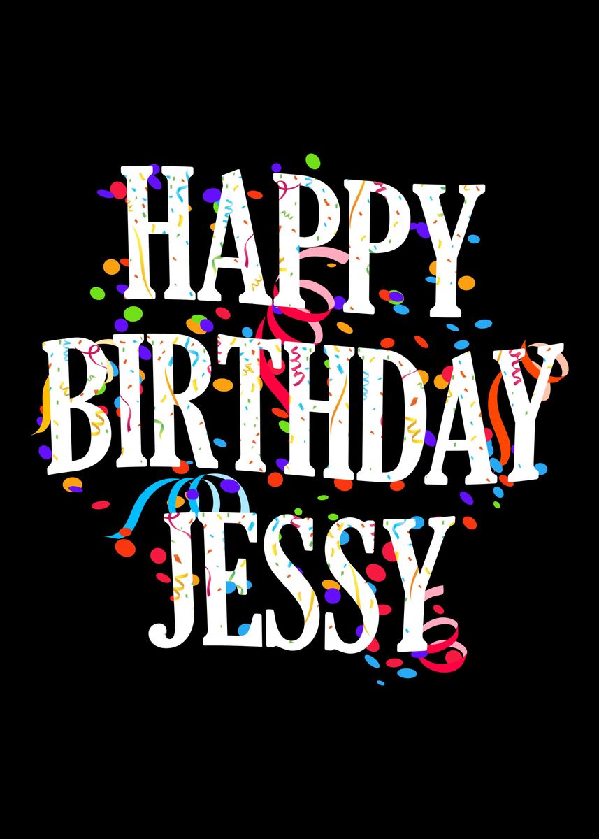 'Happy Birthday Jessy' Poster, picture, metal print, paint by ...
