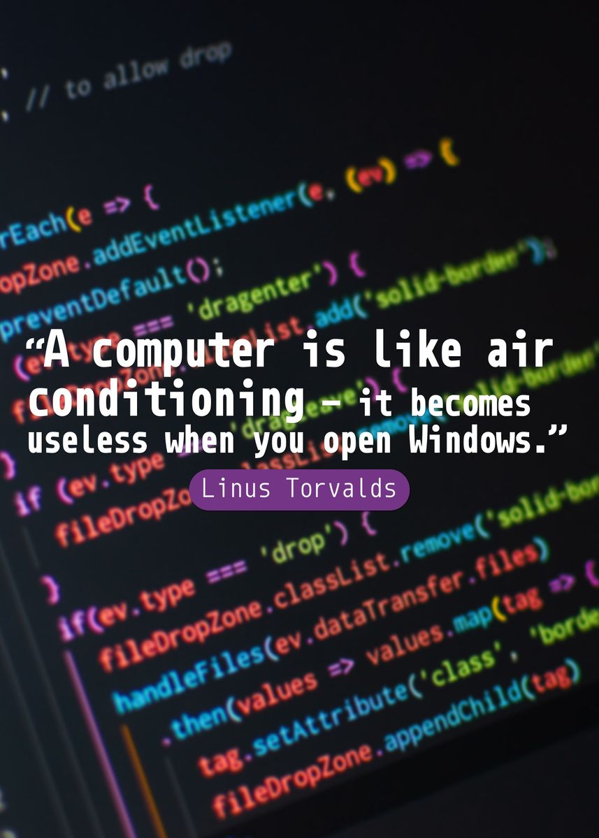 'Linus Torvalds Ouote' Poster, picture, metal print, paint by Masmus ...