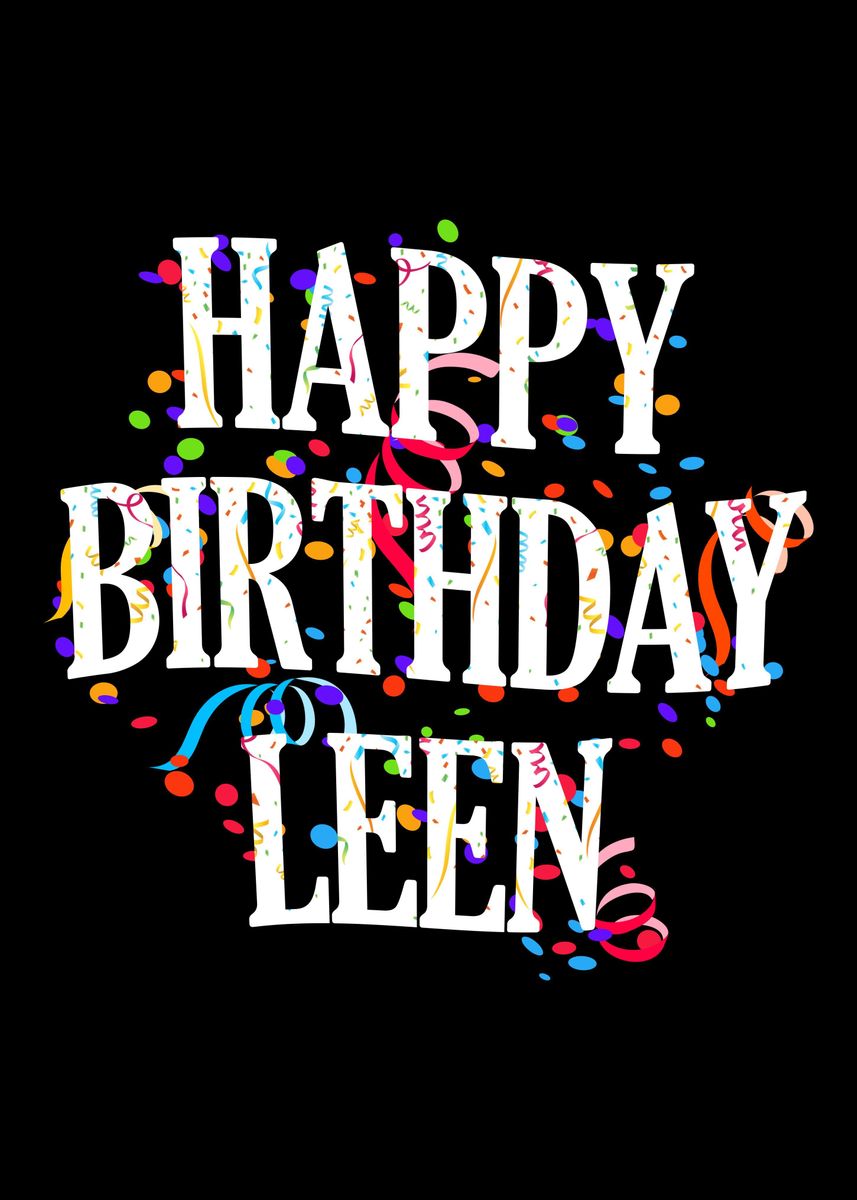 'Happy Birthday Leen' Poster, picture, metal print, paint by royalsigns ...