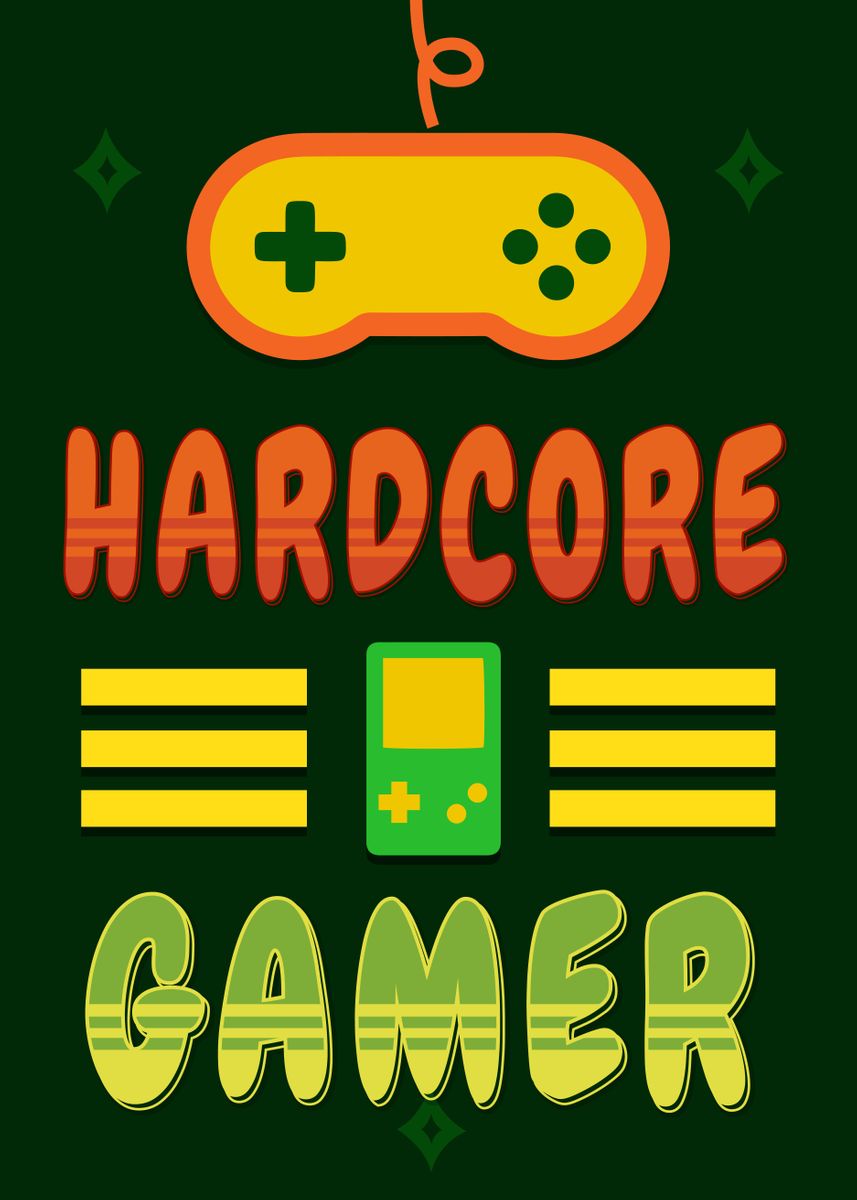 'Hardcore Gamer Poster' Poster, picture, metal print, paint by vector ...