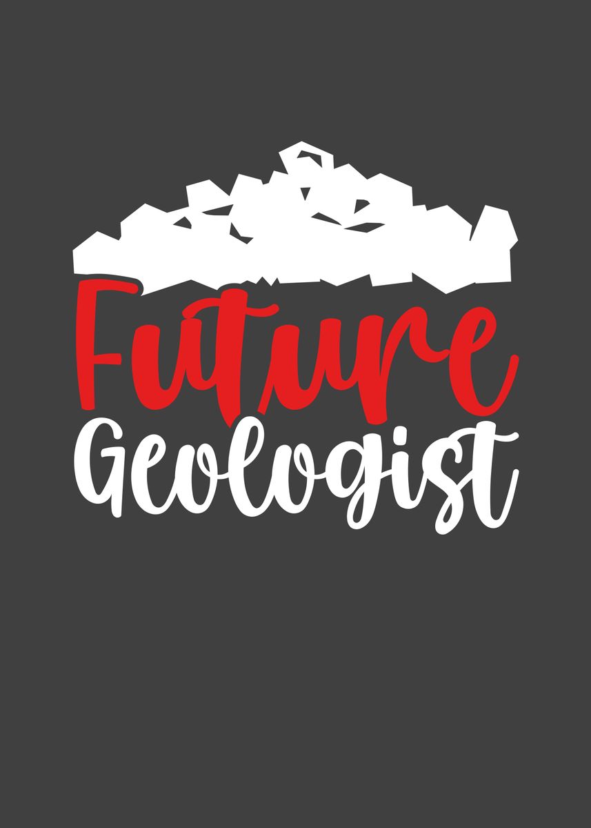 'Future geologist' Poster by BeMi | Displate