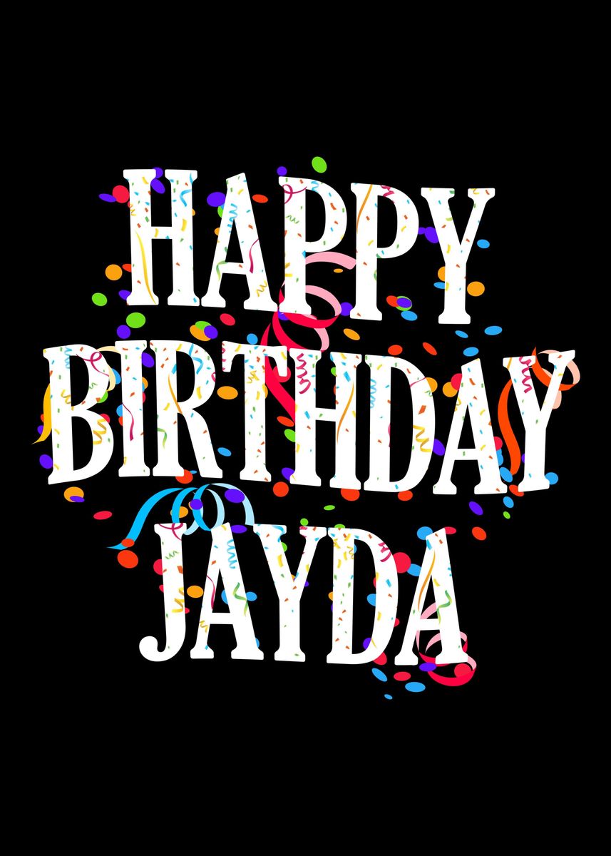 'Happy Birthday Jayda' Poster, picture, metal print, paint by ...