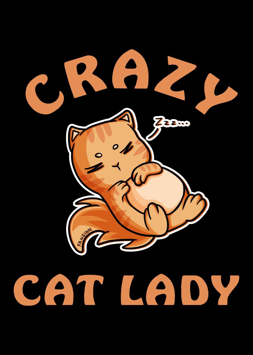'Crazy Cat Lady' Poster, picture, metal print, paint by fansinn | Displate