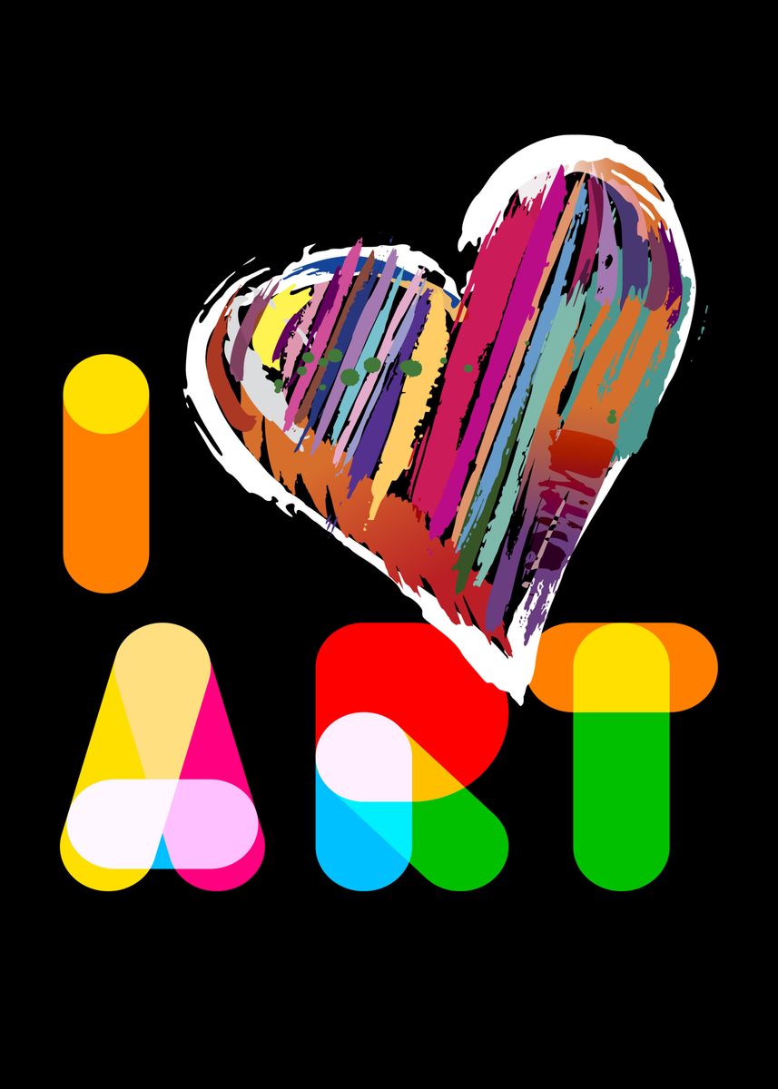 'I Love Art Creative' Poster, picture, metal print, paint by Mooon ...