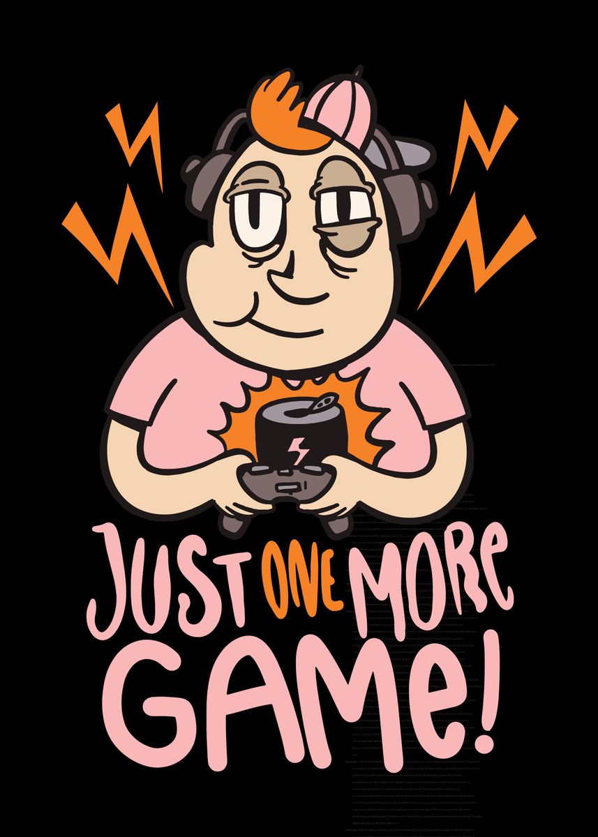 'One More Game' Poster by ArtNinja | Displate