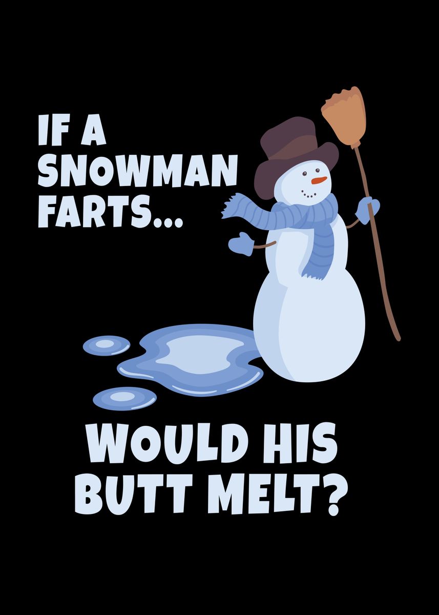 'A Snowman Farts Christmas' Poster, picture, metal print, paint by ...