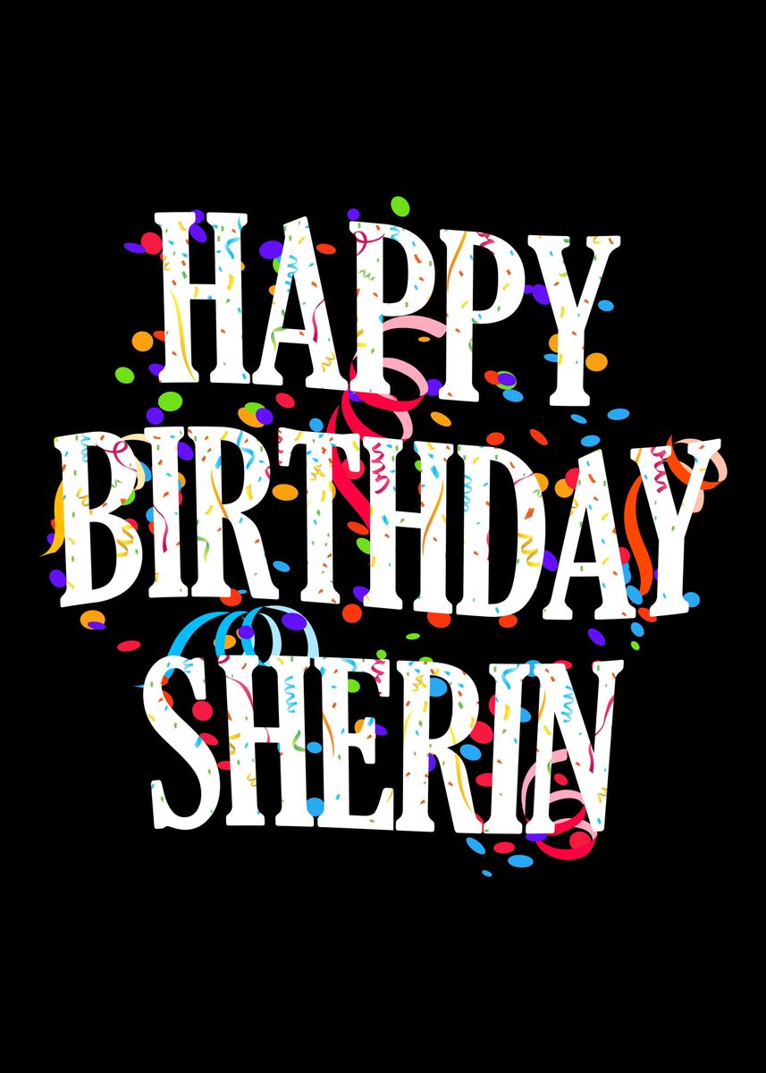 'Happy Birthday Sherin' Poster by royalsigns | Displate