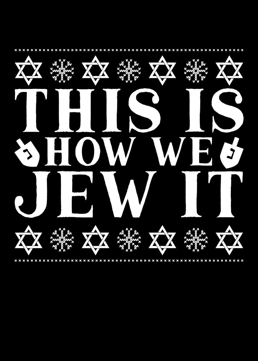 'This Is How We Jew It' Poster by NAO | Displate