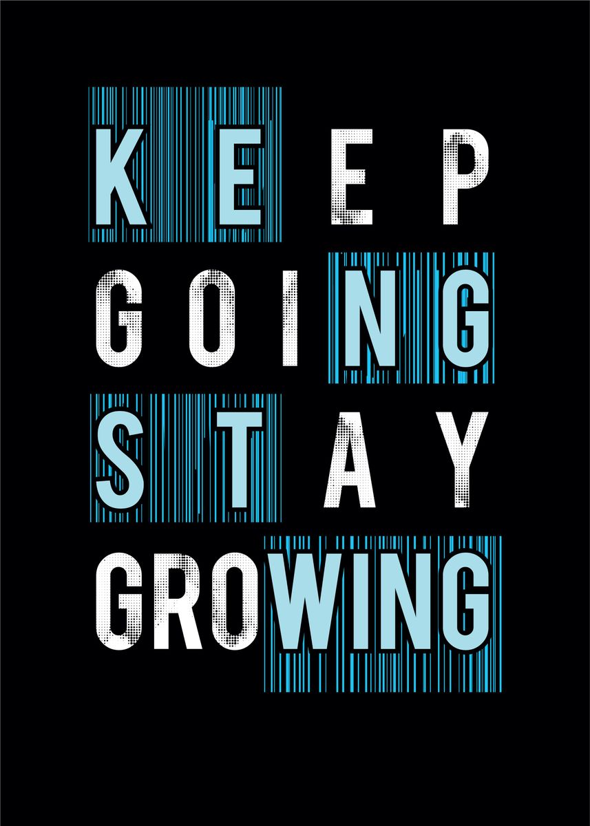 'Keep going' Poster, picture, metal print, paint by Designersen | Displate
