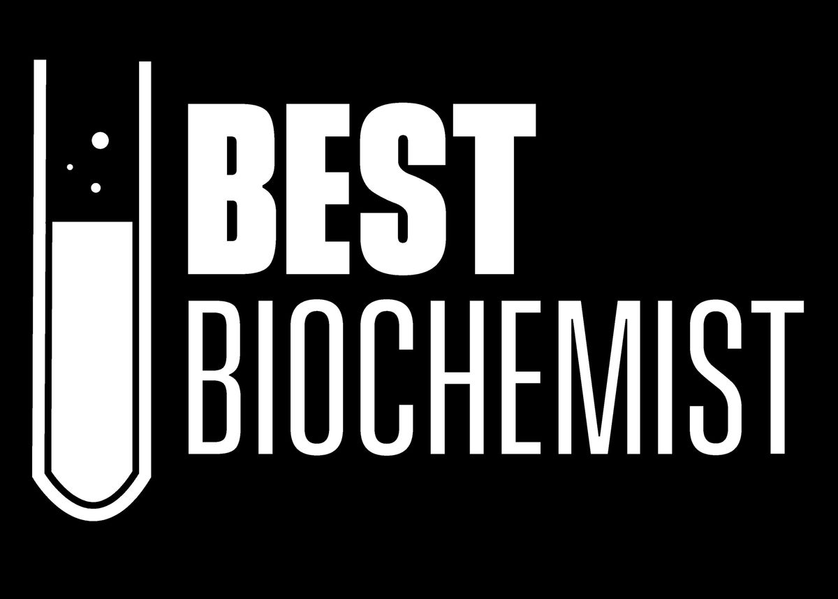 'Best Biochemist' Poster by dr3designs | Displate