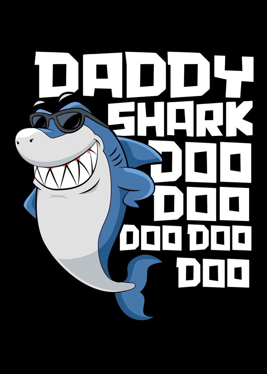 'Daddy Shark Proud Father' Poster, picture, metal print, paint by ...