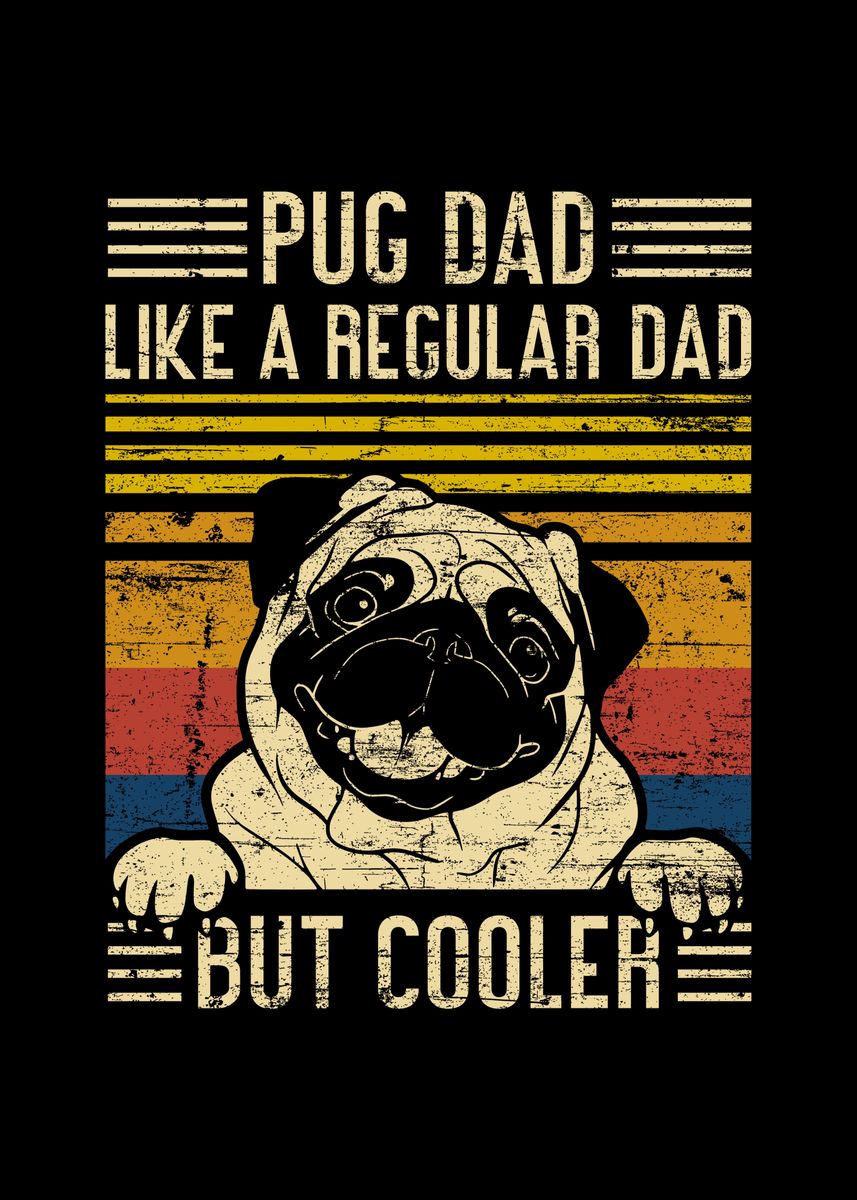 'Pug Dad' Poster by schmugo | Displate