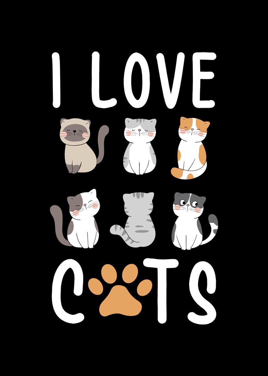 'I love Cats funny Cat' Poster, picture, metal print, paint by schmugo ...