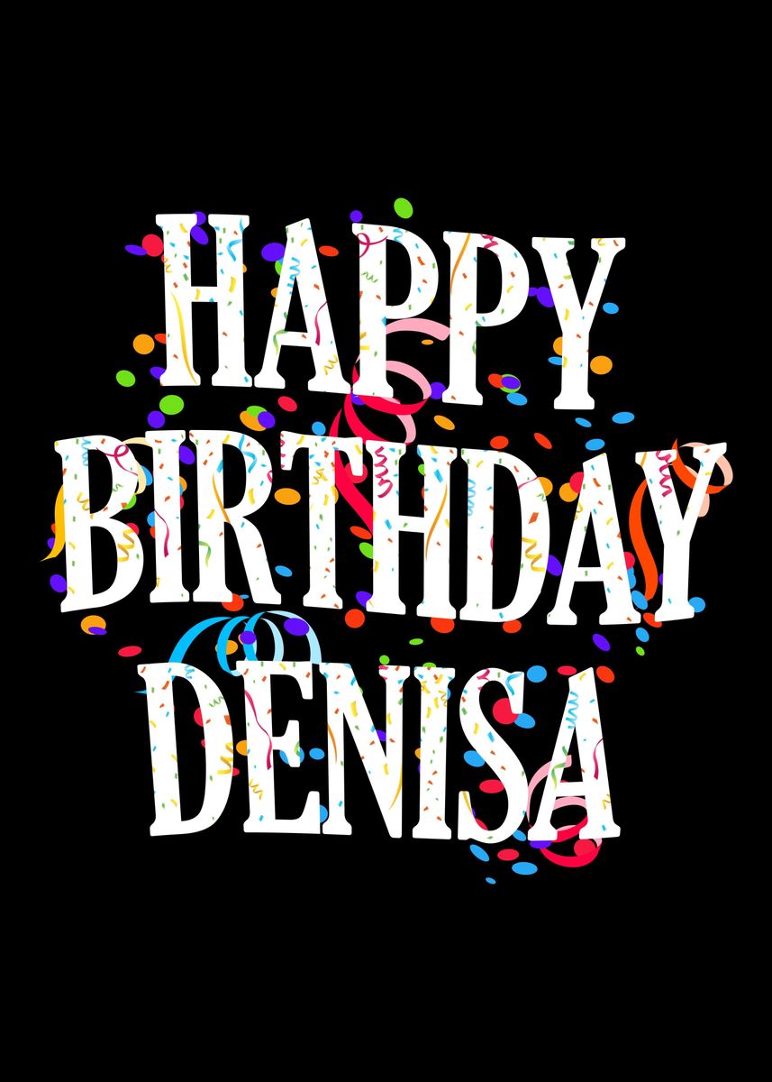 'Happy Birthday Denisa' Poster, picture, metal print, paint by ...