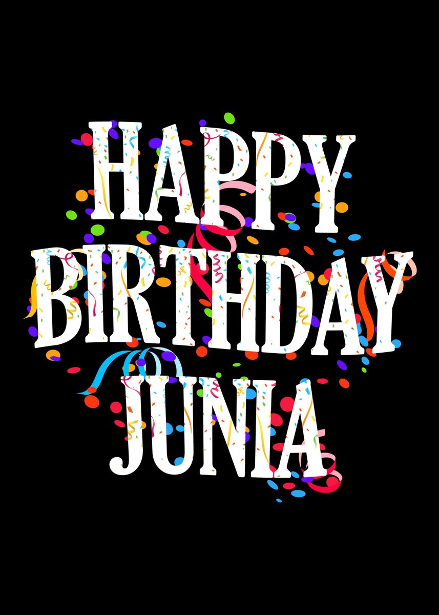 'Happy Birthday Junia' Poster, picture, metal print, paint by ...