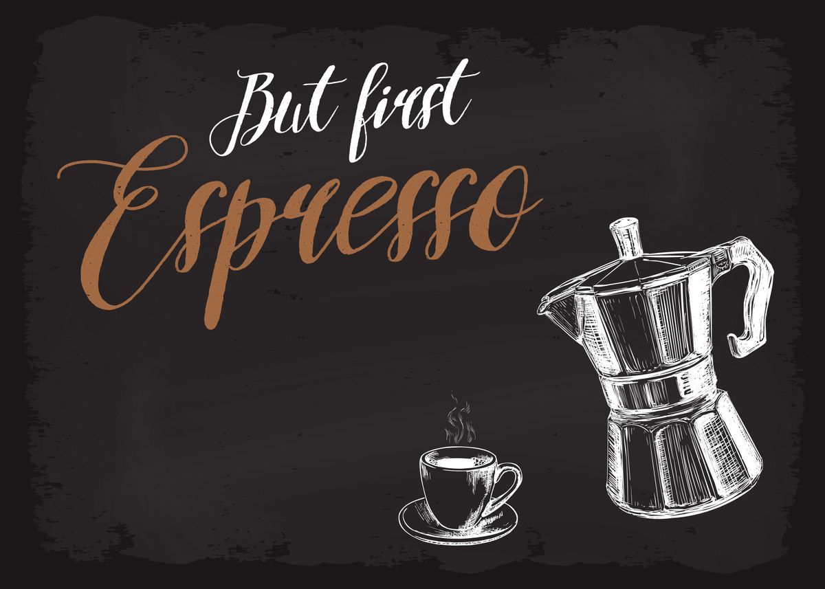 'But First Espresso Coffee' Poster by dkDesign | Displate