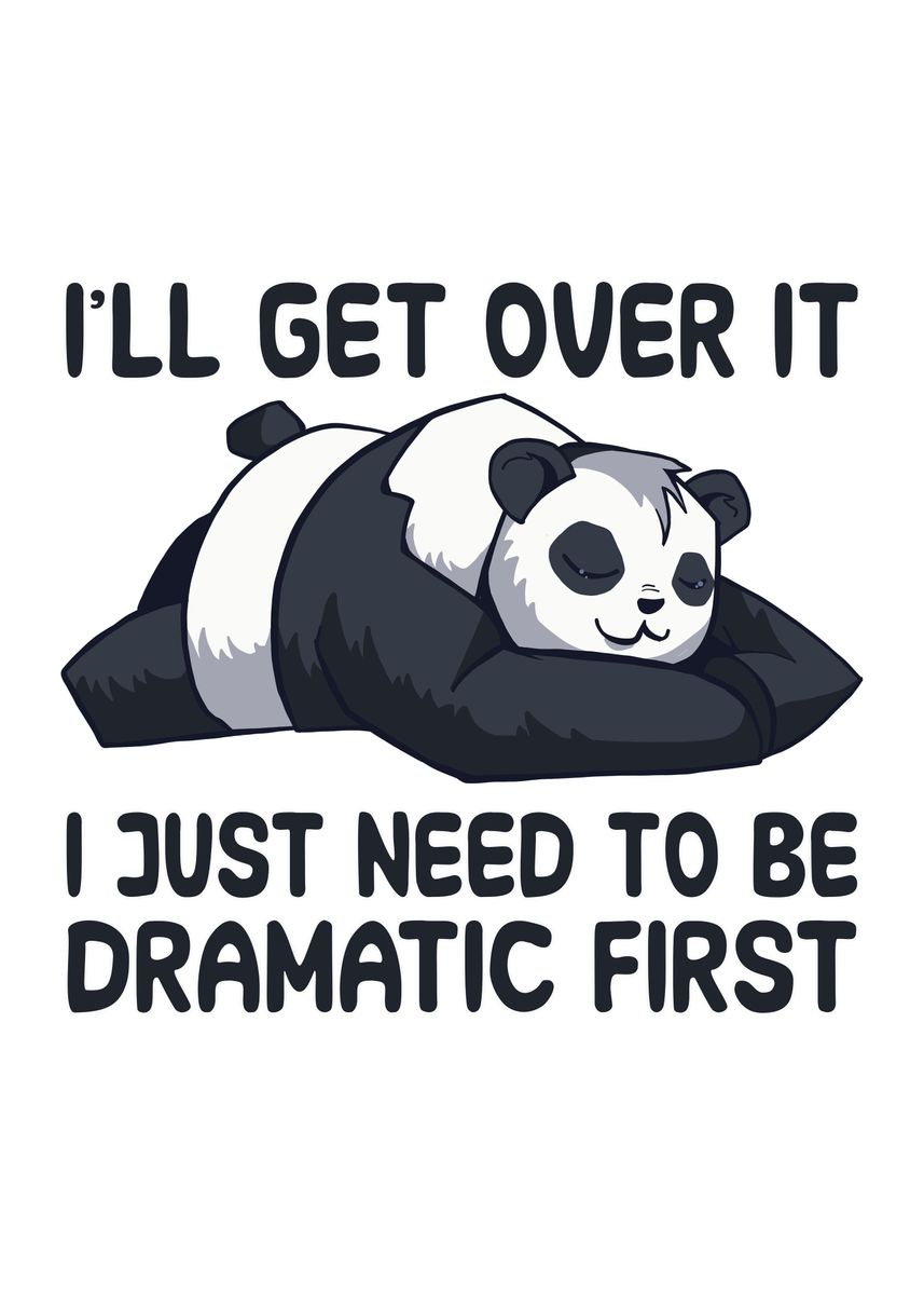 'Ill get over it I just' Poster by Lukes Pixel Studio | Displate