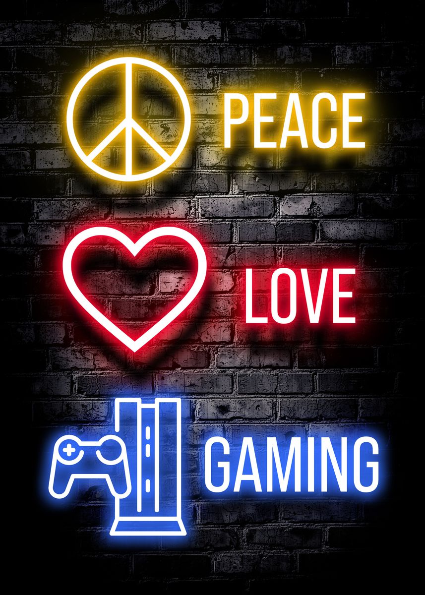 'peace love gaming quote' Poster, picture, metal print, paint by Kitty ...
