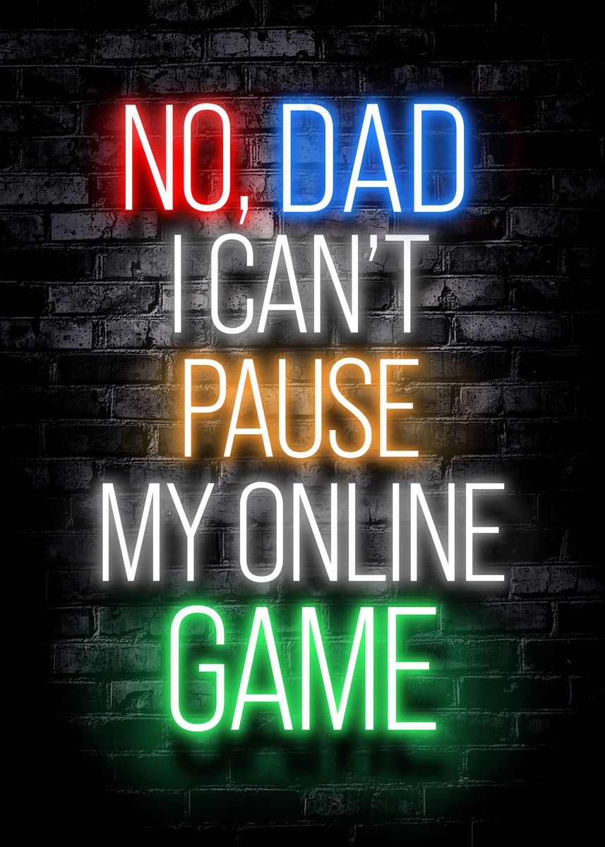 'Pause gaming quote' Poster, picture, metal print, paint by Kitty Kit ...
