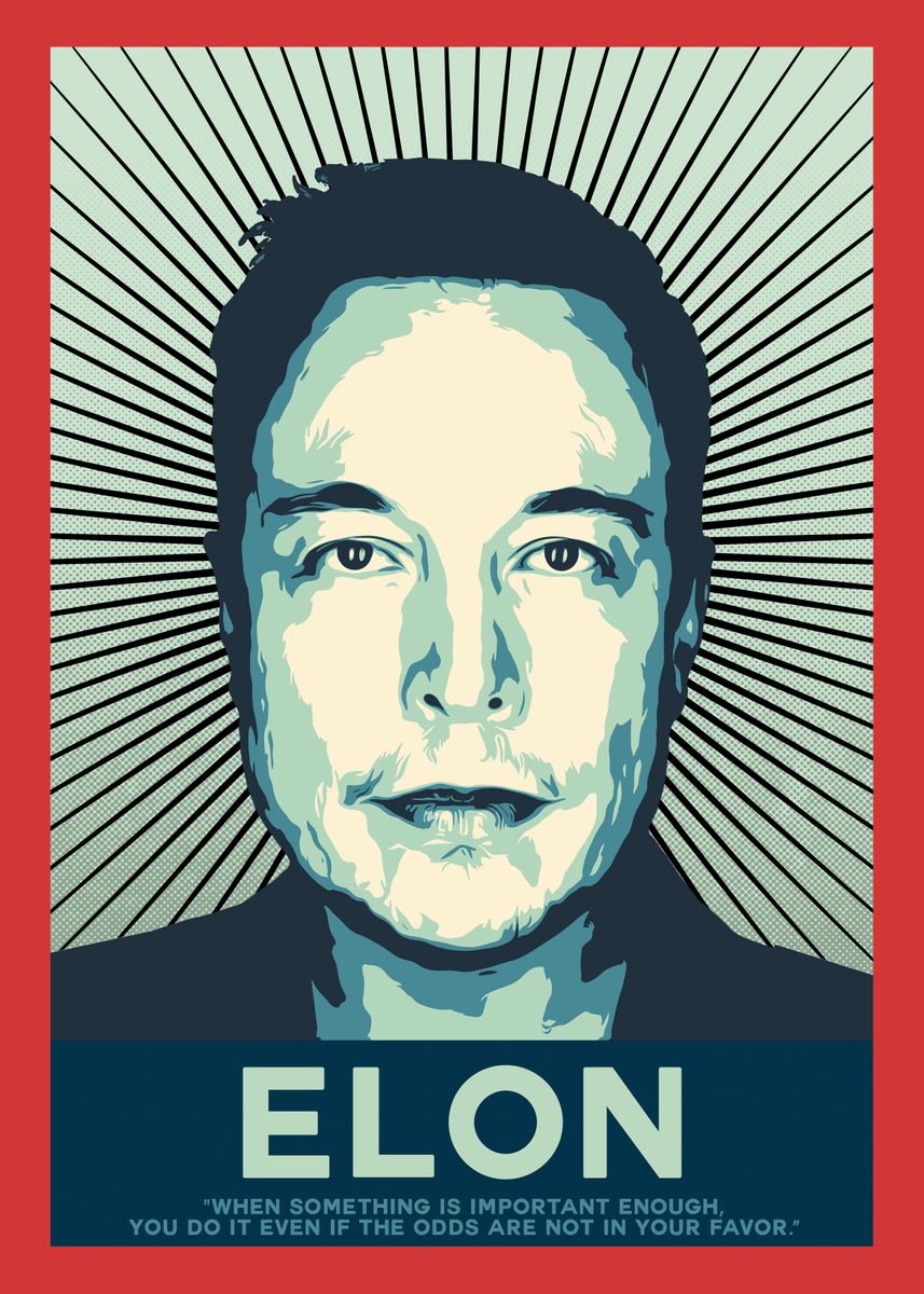 'Elon Musk quote' Poster, picture, metal print, paint by DesignerMind ...