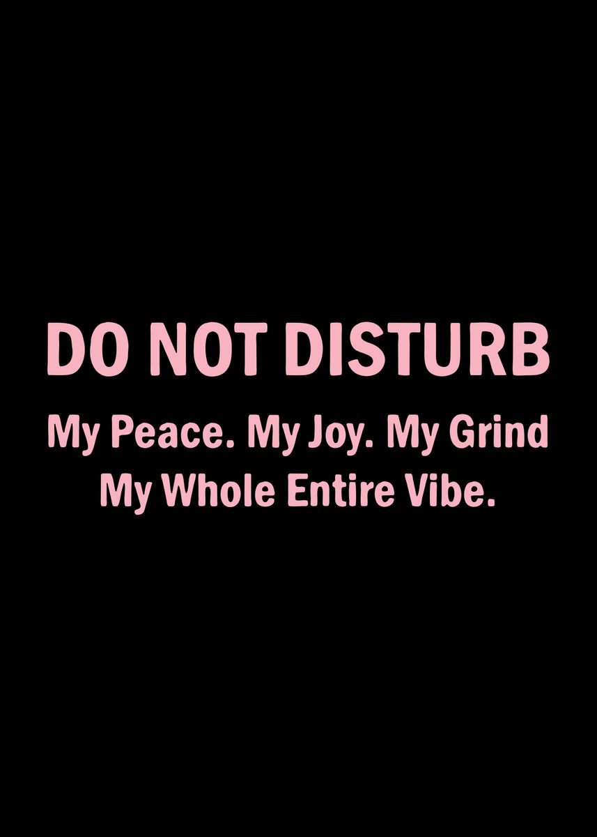 'Do Not Disturb' Poster, picture, metal print, paint by retno ...