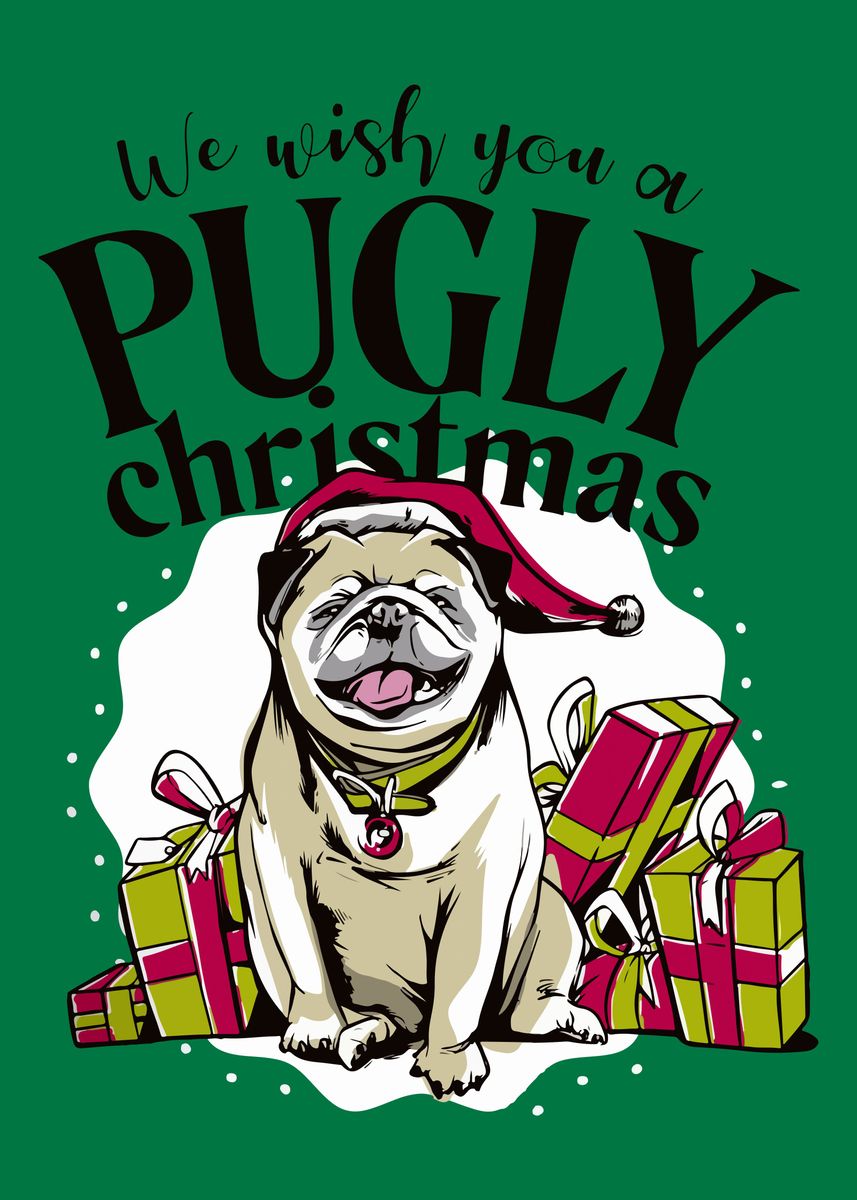 '60 Pugly Xmas 60' Poster, picture, metal print, paint by Kaleigh ...