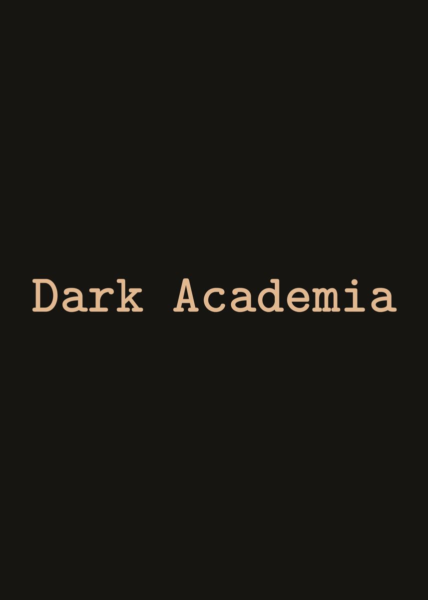 'Dark Academia Text Art' Poster, picture, metal print, paint by ...