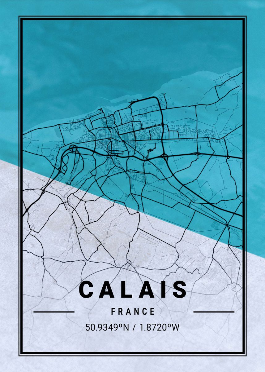 'Calais City Map France' Poster, picture, metal print, paint by Max ...
